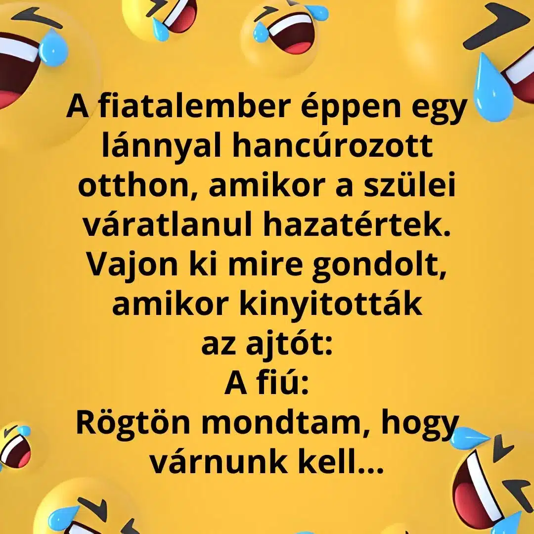 Vicc: A szülők megzavarták a fiuk egy hölgylátogatóval töltött legjobb...