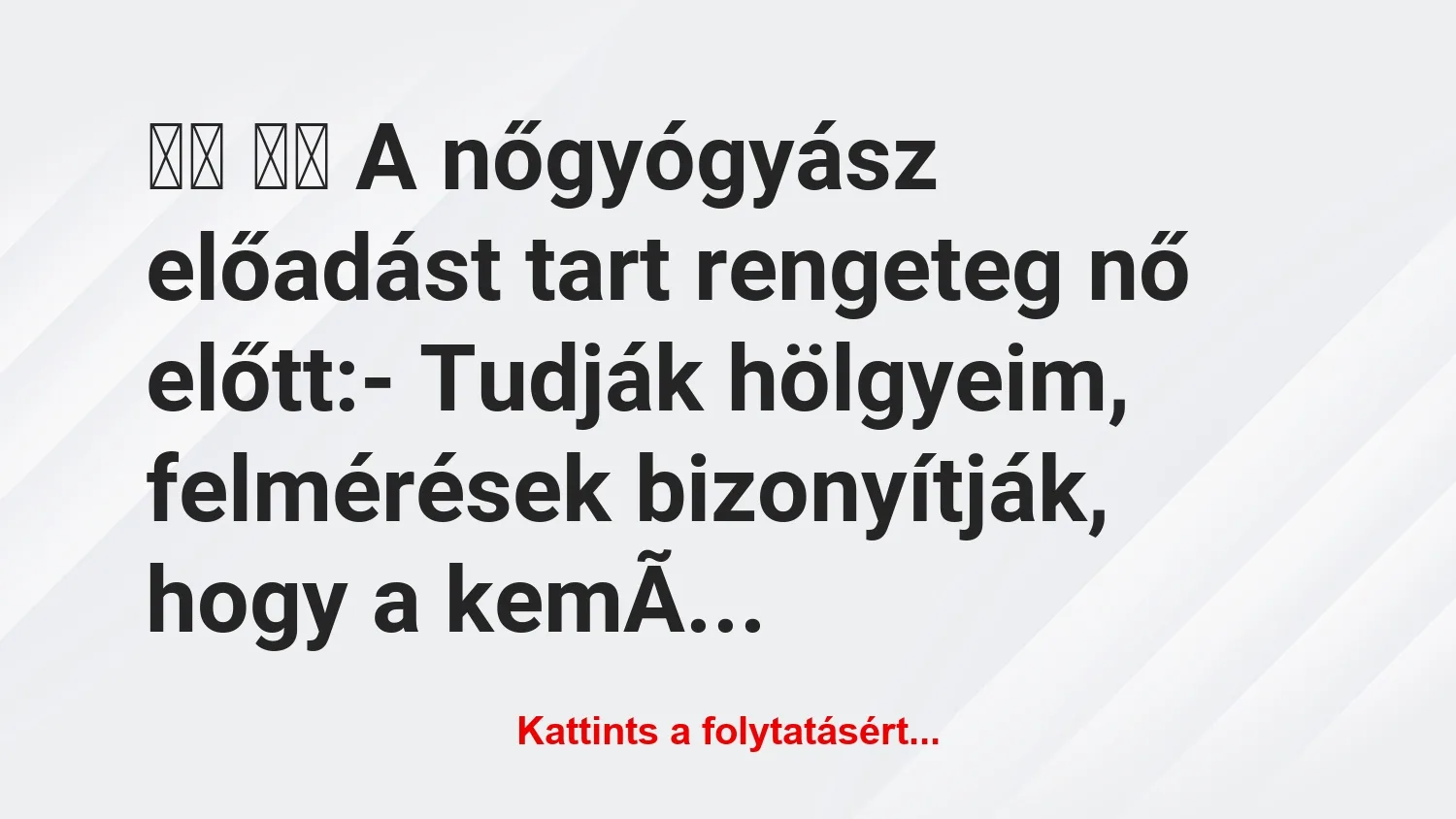 Vicc: A nőgyógyász előadást tart rengeteg nő...